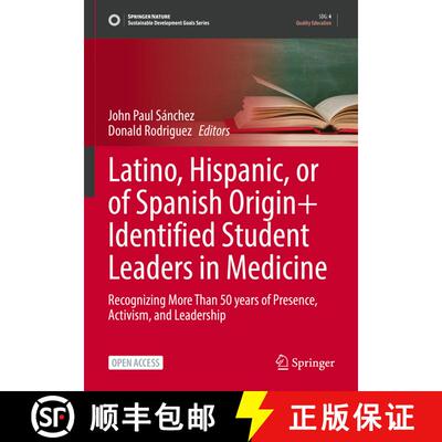 【3-4周达】Latino, Hispanic, or of Spanish Origin+ Identified Student Leaders in Medicine: Recognizin... [9783031350221]
