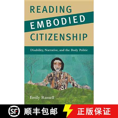 【3-4周达】Reading Embodied Citizenship – Disability, Narrative, and the Body Politic [9780813554518]