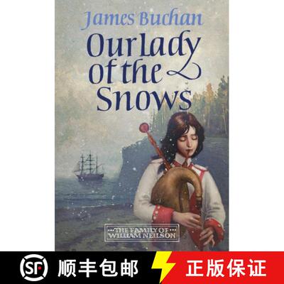 【3-4周达】Our Lady of the Snows: A swashbuckling, epic tale of adventure. Volume 3 in The Family of ... [9781035431168]