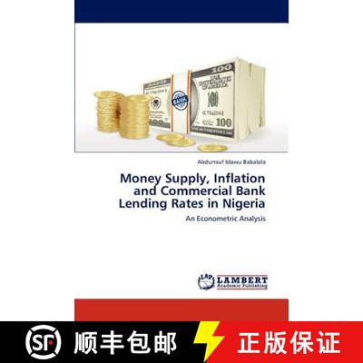 预订 Money Supply, Inflation and Commercial Bank Lending Rates in Nigeria [9783848442867]