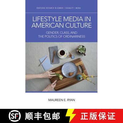 【3-4周达】Lifestyle Media in American Culture: Gender, Class, and the Politics of Ordinariness [9781032569819]