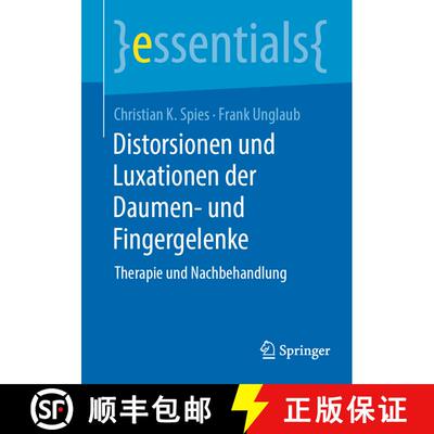 【3-4周达】Distorsionen und Luxationen der Daumen- und Fingergelenke: Therapie und Nachbehandlung [9783662696217]