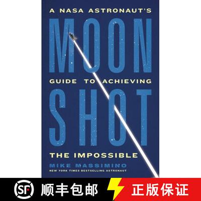【3-4周达】精装 Moonshot: A NASA Astronaut's Guide to Achieving the Impossible [9780306832642]