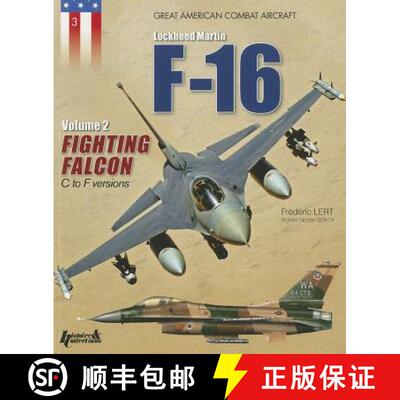 【3-4周达】Lockheed Martin F-16 Fighting Falcon, Volume II: C to F Versions [9782352503163]