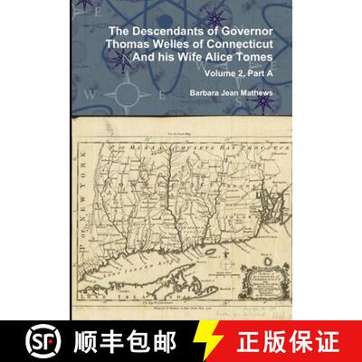 【3-4周达】精装 The Descendants of Governor Thomas Welles of Connecticut and his Wife Alice Tomes, Vo... [9781312890084]