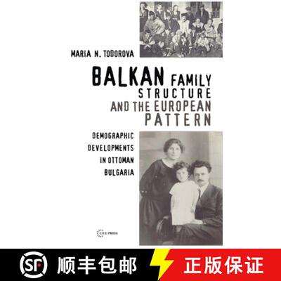 【3-4周达】精装 Balkan Family Structure and the European Pattern – Demographic Developments in Ottom... [9789637326455]