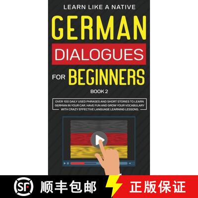 【3-4周达】German Dialogues for Beginners Book 2: Over 100 Daily Used Phrases and Short Stories to Le... [9781913907495]