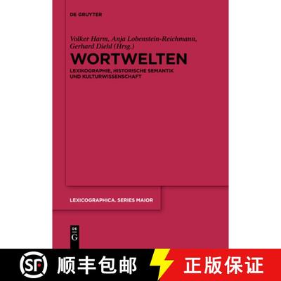 【3-4周达】Wortwelten: Lexikographie, Historische Semantik Und Kulturwissenschaft [9783110736540]