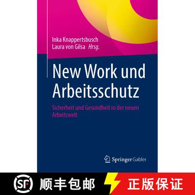 【3-4周达】New Work und Arbeitsschutz: Sicherheit und Gesundheit in der neuen Arbeitswelt [9783658458362]