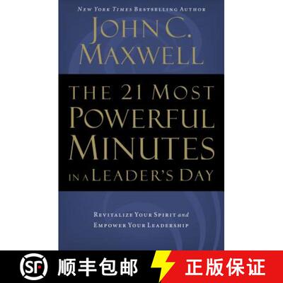 【3-4周达】The 21 Most Powerful Minutes in a Leader's Day: Revitalize Your Spirit and Empower Your Le... [9780785289272]