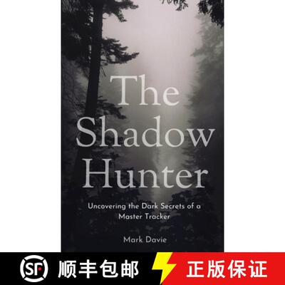 【3-4周达】The Shadow Hunter: Uncovering the Dark Secrets of a Master Tracker [9798868902598]