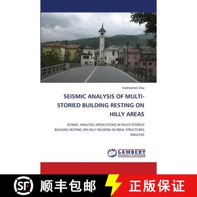 预订 SEISMIC ANALYSIS OF MULTI-STORIED BUILDING RESTING ON HILLY AREAS [9786207468058]
