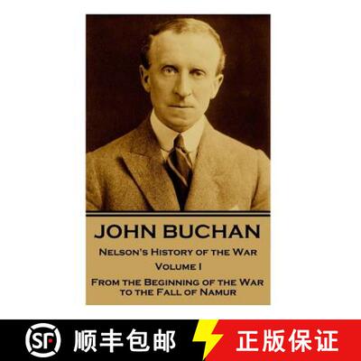 【3-4周达】John Buchan - Nelson's History of the War - Volume I (of XXIV): From the Beginning of the ... [9781787374843]