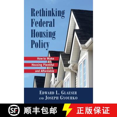 【3-4周达】Rethinking Federal Housing Policy:: How to Make Housing Plentiful and Affordable [9780844742731]