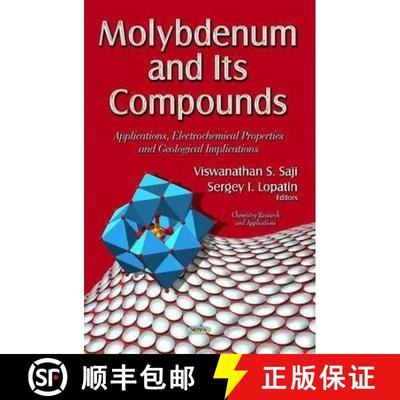 【3-4周达】Molybdenum and its Compounds: Applications, Electrochemical Properties and Geological Impl... [9781633212107]
