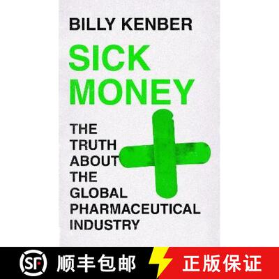 【3-4周达】Sick Money: The Truth About the Global Pharmaceutical Industry [9781838850265]