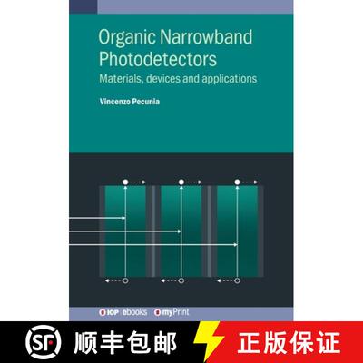 【3-4周达】Organic Narrowband Photodetectors : Materials, devices and applications [9780750326650]