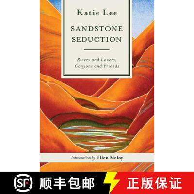 【3-4周达】Sandstone Seduction: Rivers and Lovers, Canyons and Friends [9781917895132]