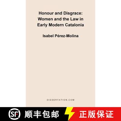 【3-4周达】Honour and Disgrace: Women and the Law in Early Modern Catalonia [9781581121292]