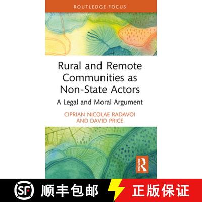【3-4周达】Rural and Remote Communities as Non-State Actors: A Legal and Moral Argument [9781032472645]