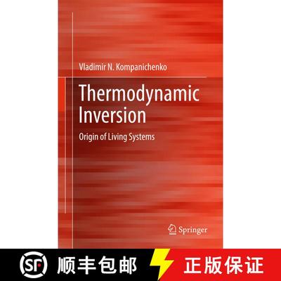 【3-4周达】Thermodynamic Inversion : Origin of Living Systems (1st ed. 2017) (1st ed. 2017) [9783319535104]