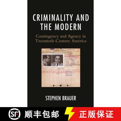 【3-4周达】Criminality and the Modern : Contingency and Agency in Twentieth-Century America [9781793608468]
