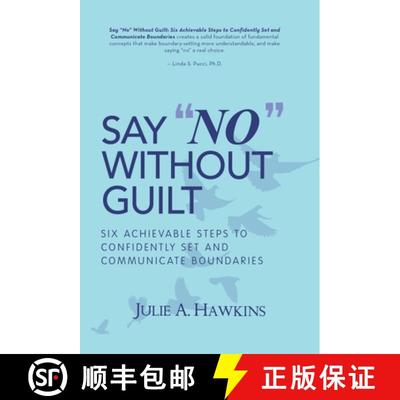 【3-4周达】Say No Without Guilt: Six Achievable Steps to Confidently Set and Communicate Boundaries [9781982235758]