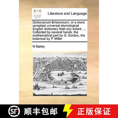 【3-4周达】Dictionarium Britannicum: or a more compleat universal etymological English dictionary tha... [9781171007883]