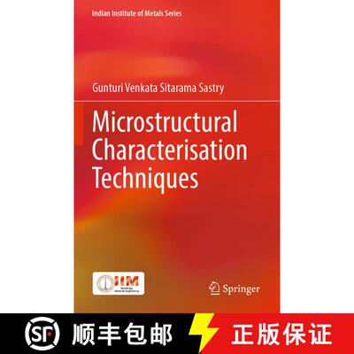 【3-4周达】Microstructural Characterisation Techniques [9789811935114]