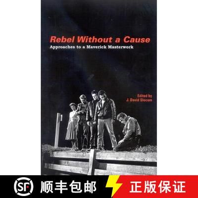 【3-4周达】精装 Rebel Without a Cause : Approaches to a Maverick Masterwork [9780791466452]