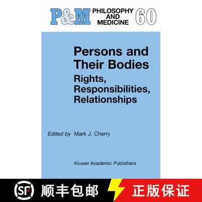 【3-4周达】精装 Persons and Their Bodies: Rights, Responsibilities, Relationships: Rights, Responsibi... [9780792357018]