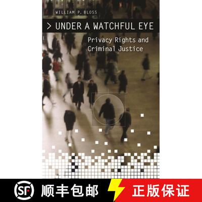 【3-4周达】Under a Watchful Eye: Privacy Rights and Criminal Justice [9780275994068]