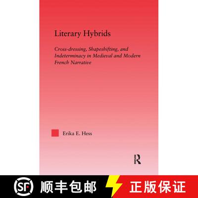 【3-4周达】精装 Literary Hybrids: Cross-Dressing, Shapeshifting, and Indeterminacy in Medieval and Mo... [9780415967068]