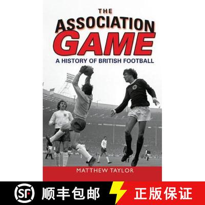 【3-4周达】精装 The Association Game: A History of British Football [9781138173194]