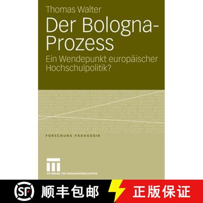 【3-4周达】Der Bologna-Prozess: Ein Wendepunkt europäischer Hochschulpolitik? [9783531153223]