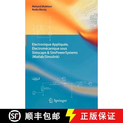 【3-4周达】Electronique Appliquée, Electromécanique sous Simscape & SimPowerSystems (Matlab/Simulink) [9783642242007]