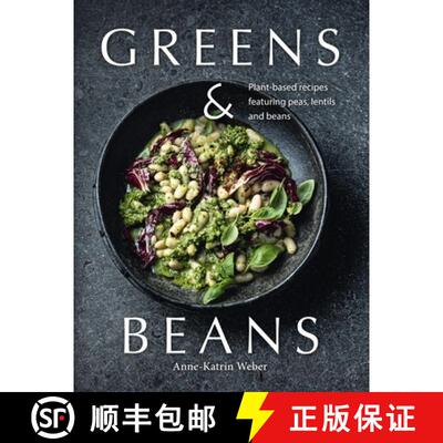 【3-4周达】精装 Greens & Beans: Plant-based recipes featuring peas, lentils and beans [9781911714194]