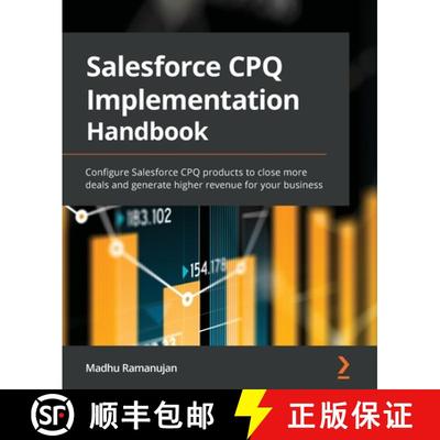 预订 Salesforce CPQ Implementation Handbook: Configure Salesforce CPQ products to close more deals an... [9781801077422]