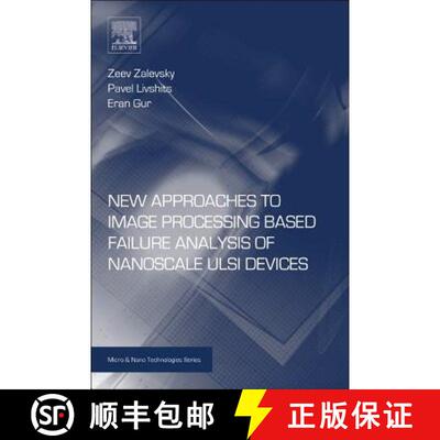 【3-4周达】New Approaches to Image Processing based Failure Analysis of Nano-Scale ULSI Devices [9780323241434]