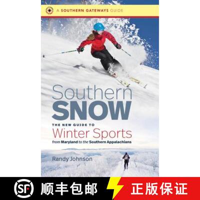 【3-4周达】Southern Snow – The New Guide to Winter Sports from Maryland to the Southern Appalachians [9781469654201]
