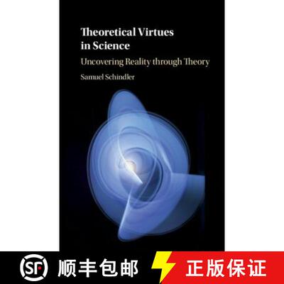 预订 精装 Theoretical Virtues in Science: Uncovering Reality Through Theory [9781108422260]