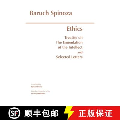 【3-4周达】Ethics: With the Treatise on the Emendation of the Intellect and Selected Letters [9780872201309]