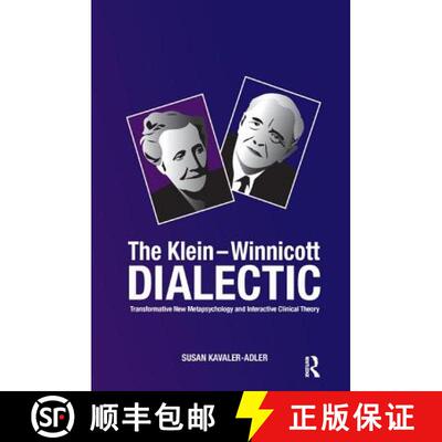 【3-4周达】The Klein-Winnicott Dialectic: Transformative New Metapsychology and Interactive Clinical ... [9781780491240]