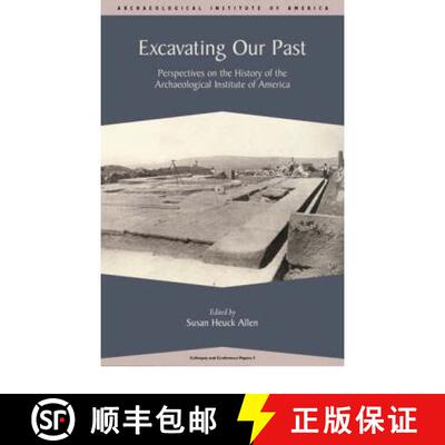 【3-4周达】Excavating Our Past: Perspectives on the History of the Aia [9780960904280]