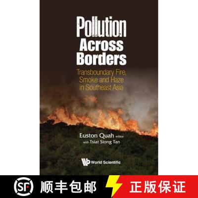 【3-4周达】Pollution Across Borders: Transboundary Fire, Smoke and Haze in Southeast Asia [9789813203914]