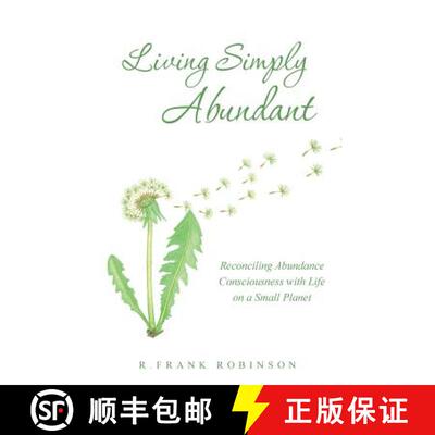 【3-4周达】Living Simply Abundant: Reconciling Abundance Consciousness with Life on a Small Planet [9781452522265]