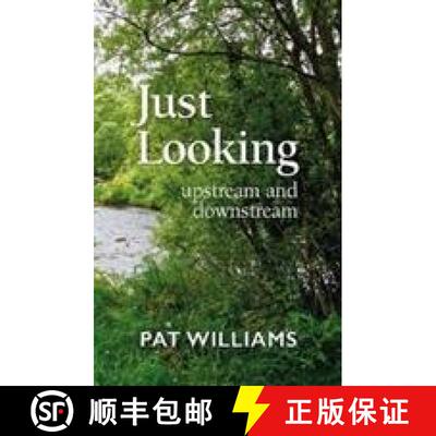 【3-4周达】Just Looking: upstream and downstream [9781899398140]
