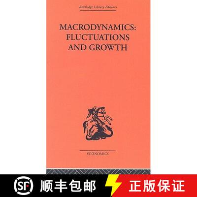 【3-4周达】Macrodynamics: Fluctuations and Growth: A study of the economy in equilibrium and disequil... [9780415313155]