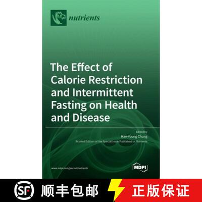 【3-4周达】精装 The Effect of Calorie Restriction and Intermittent Fasting on Health and Disease [9783039438372]