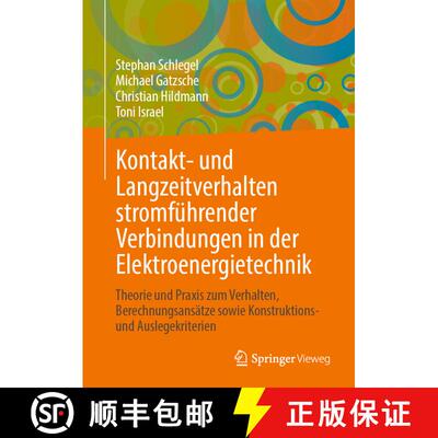 【3-4周达】精装 Kontakt- und Langzeitverhalten stromführender Verbindungen in der Elektroenergietech... [9783662646571]